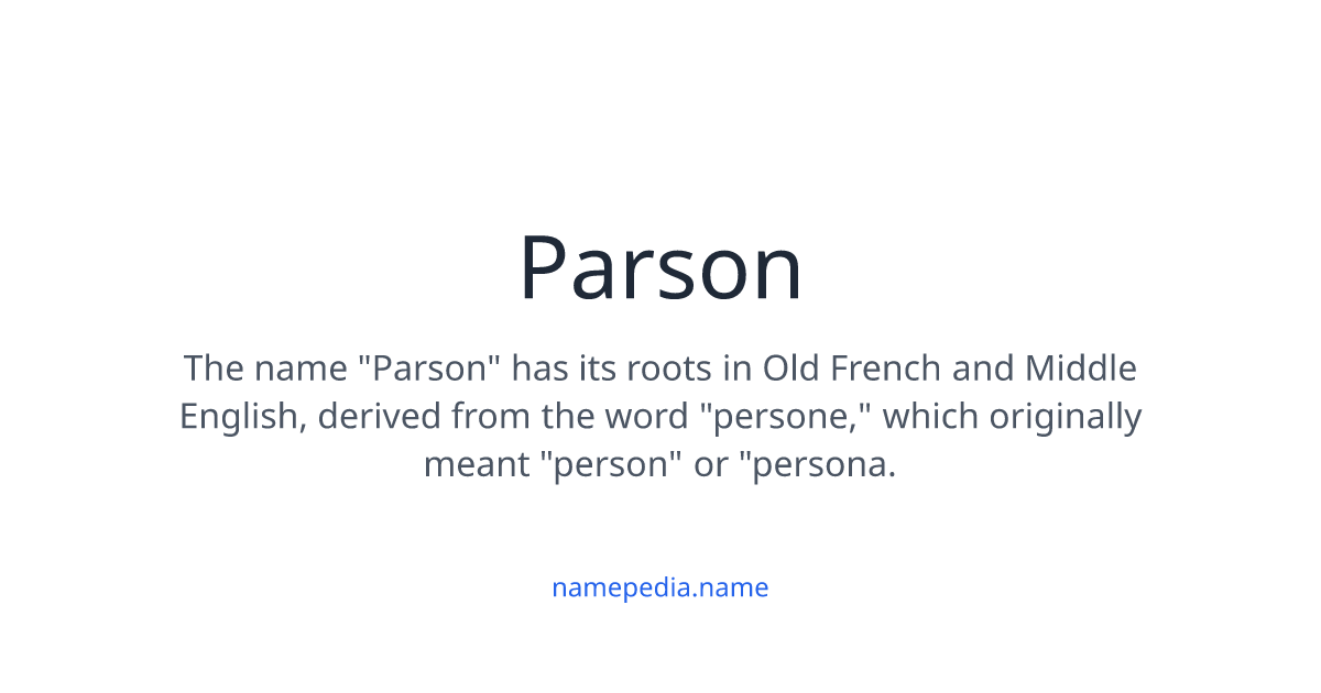Parson - Meaning, Nicknames, Origins and More | Namepedia