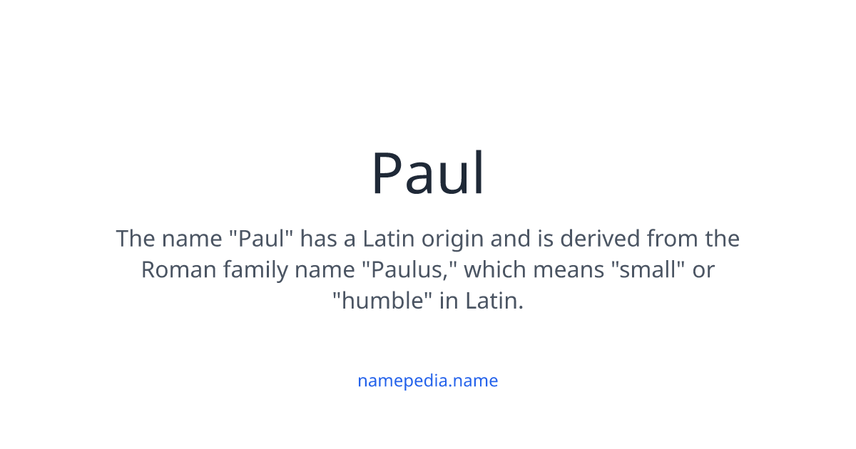 Paul - Meaning, Nicknames, Origins and More | Namepedia