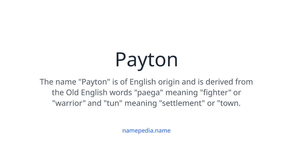 Payton - Meaning, Nicknames, Origins and More | Namepedia