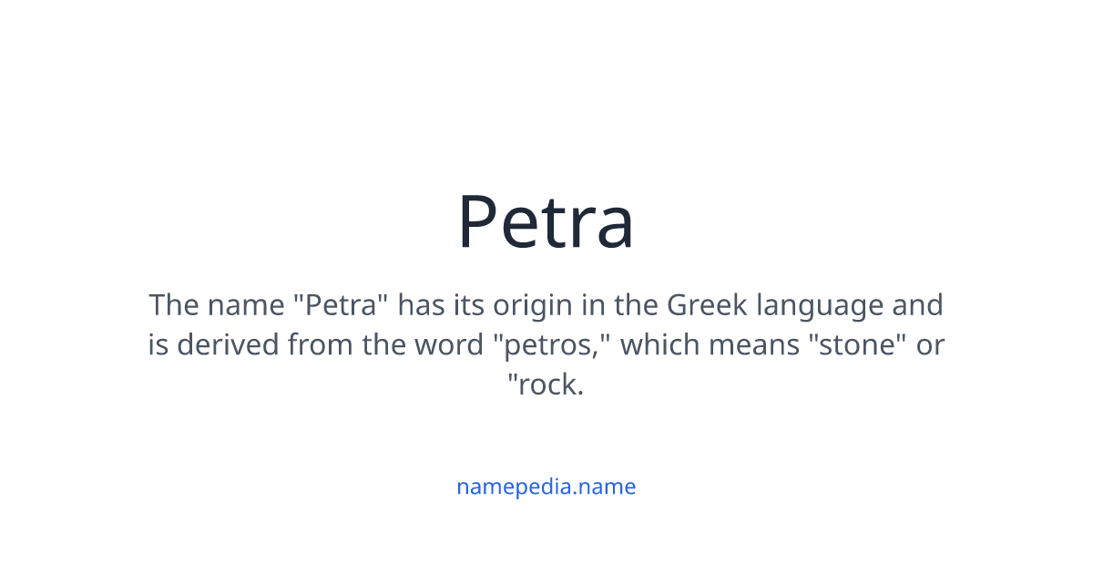 Petra - Meaning, Nicknames, Origins and More | Namepedia