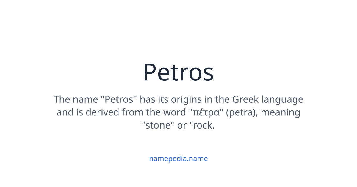 Petros Meaning, Origin, Nicknames & Popularity | Namepedia