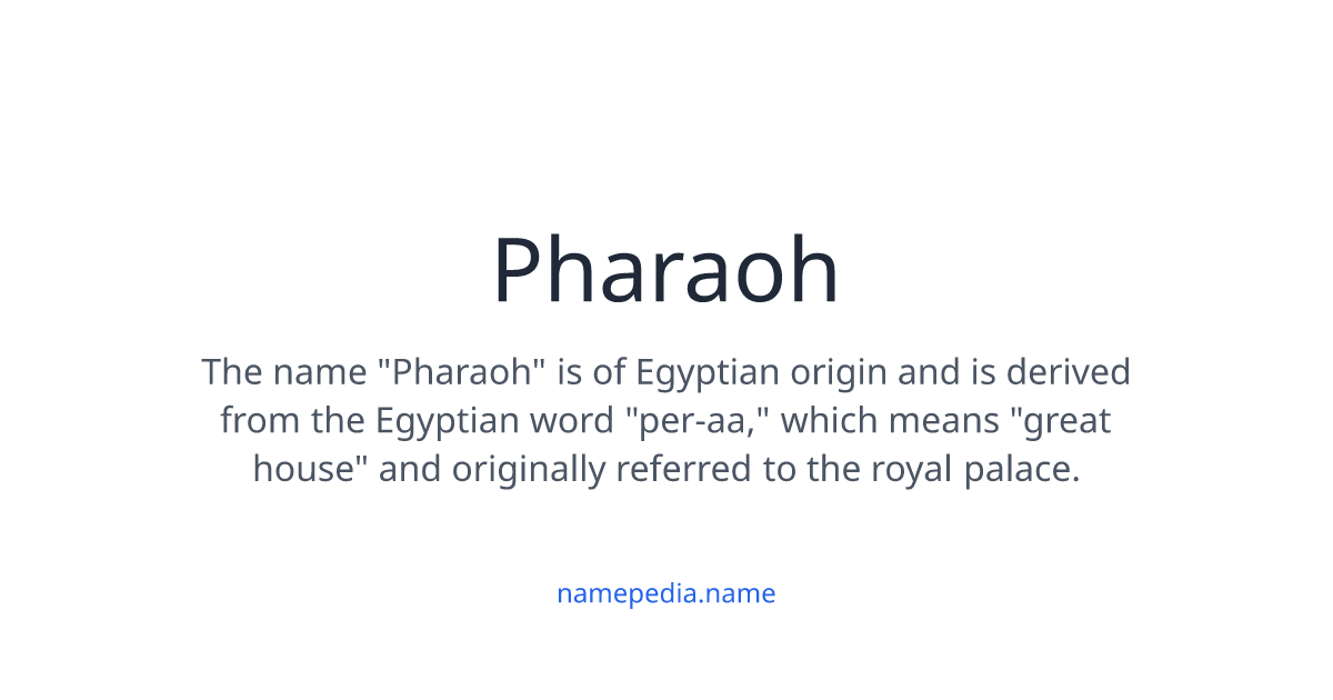 Pharaoh - Meaning, Nicknames, Origins and More | Namepedia