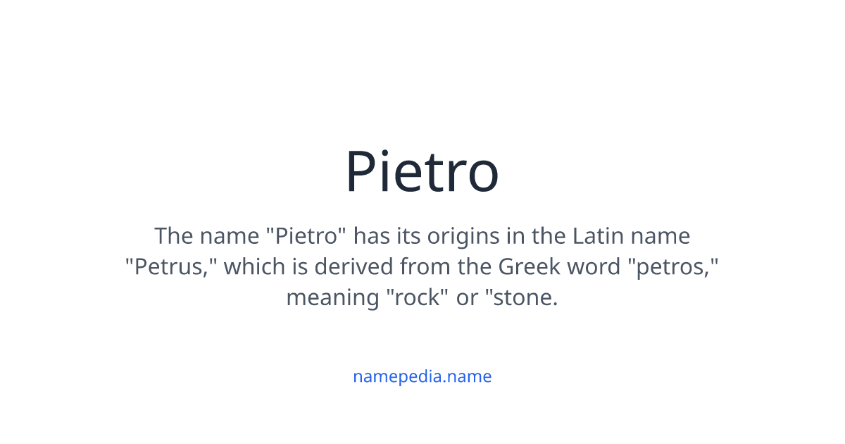 Pietro Meaning, Origin, Nicknames & Popularity | Namepedia