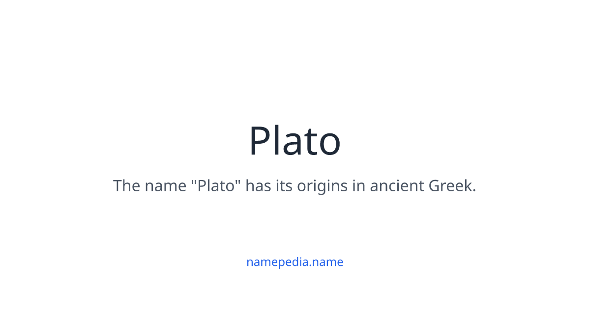 Plato Meaning, Origin, Nicknames & Popularity | Namepedia