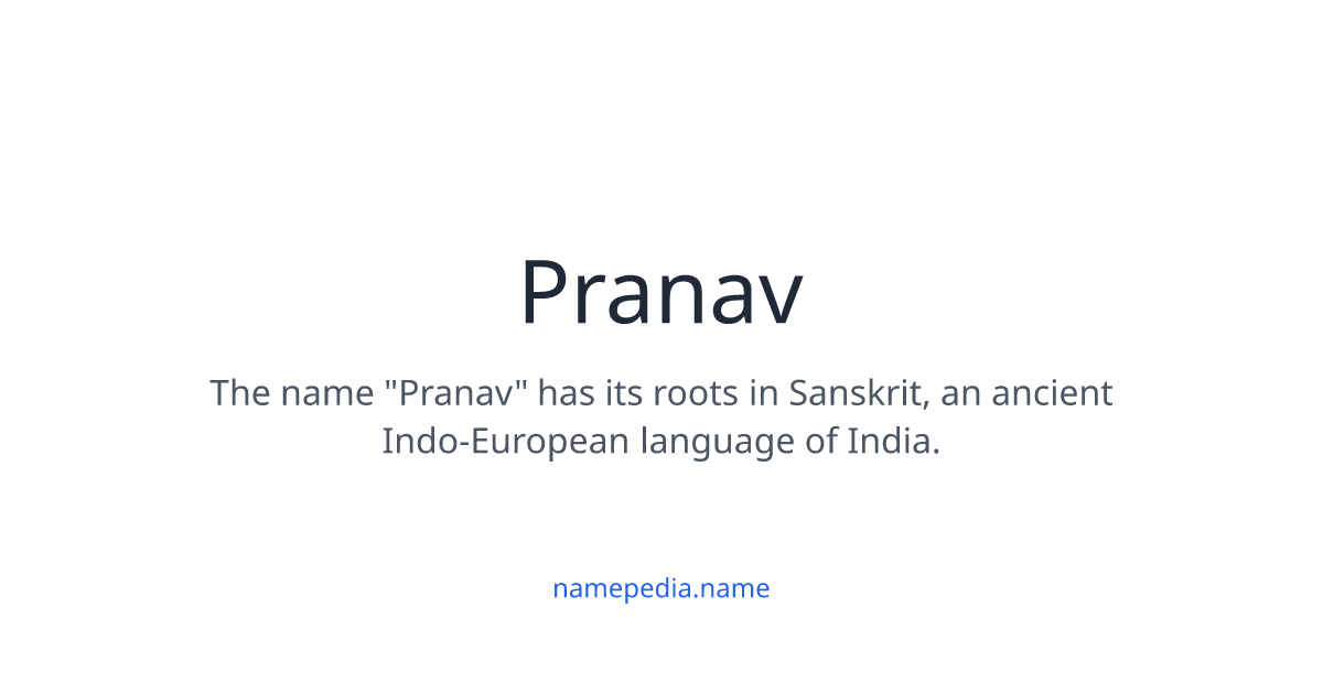 Pranav - Meaning, Nicknames, Origins and More | Namepedia