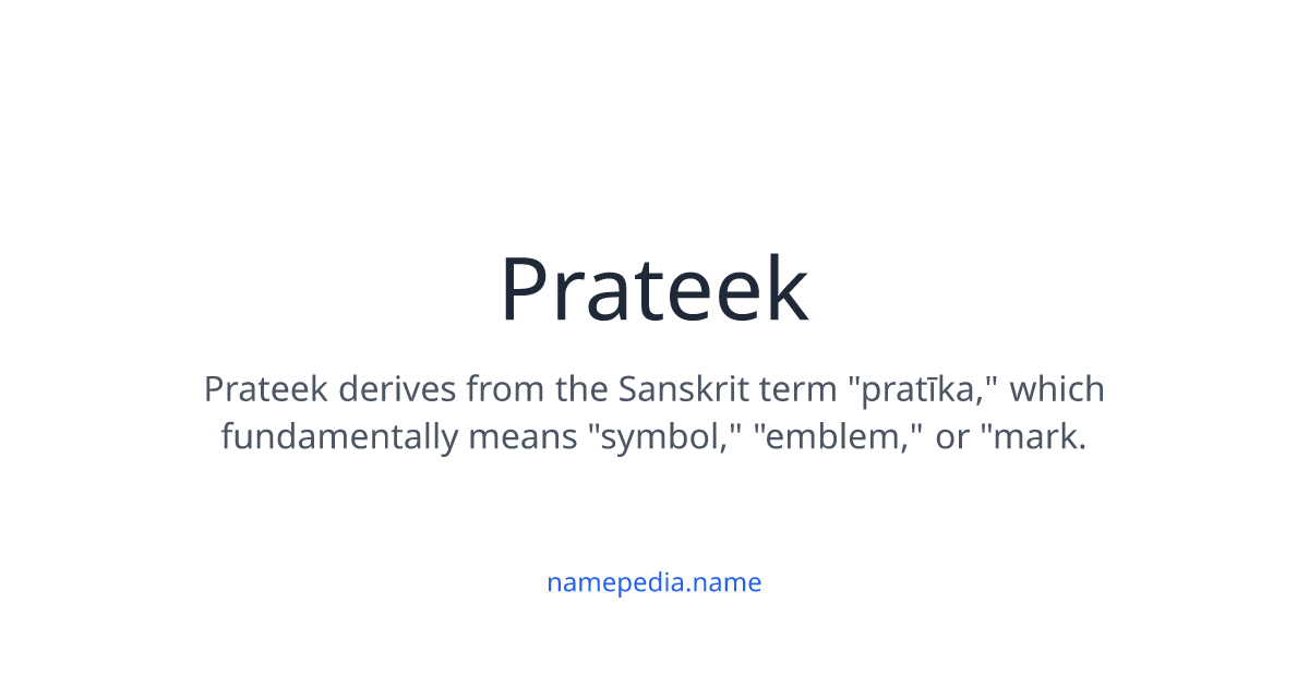 Prateek Meaning, Origin, Nicknames & Popularity | Namepedia