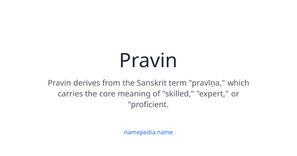 Pravin Meaning, Origin, Nicknames & Popularity | Namepedia