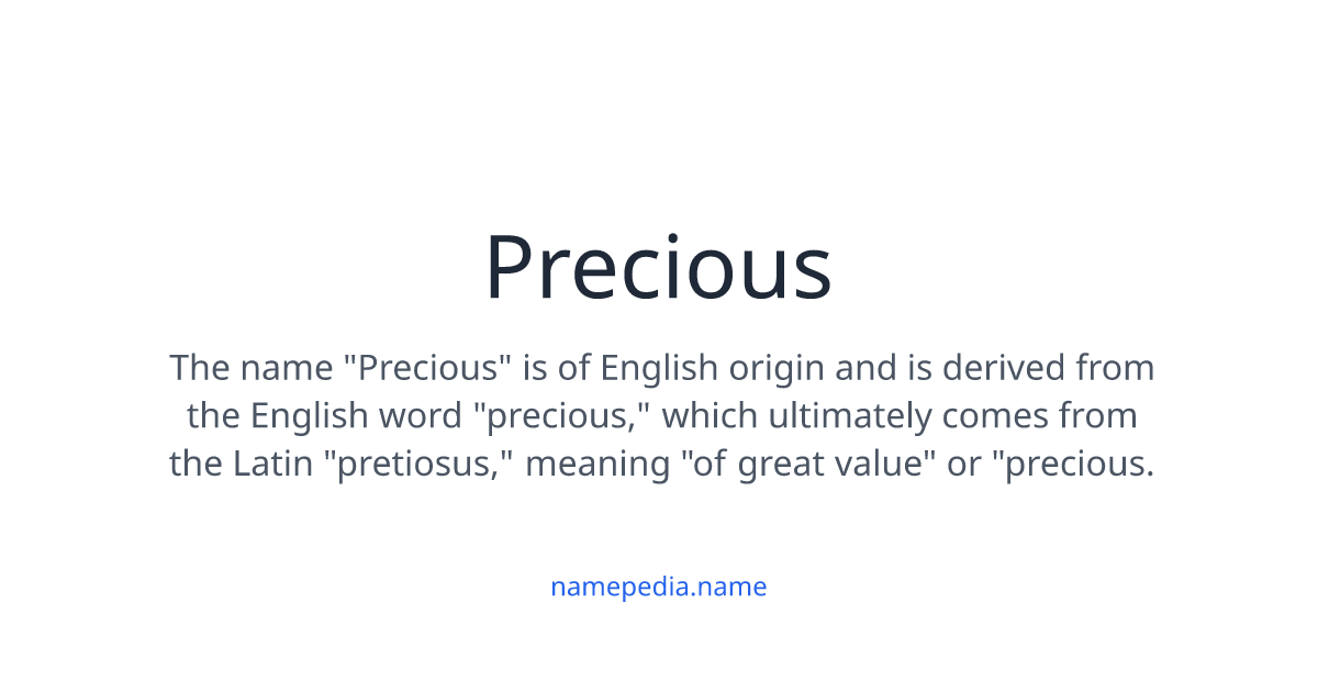 Precious - Meaning, Nicknames, Origins and More | Namepedia