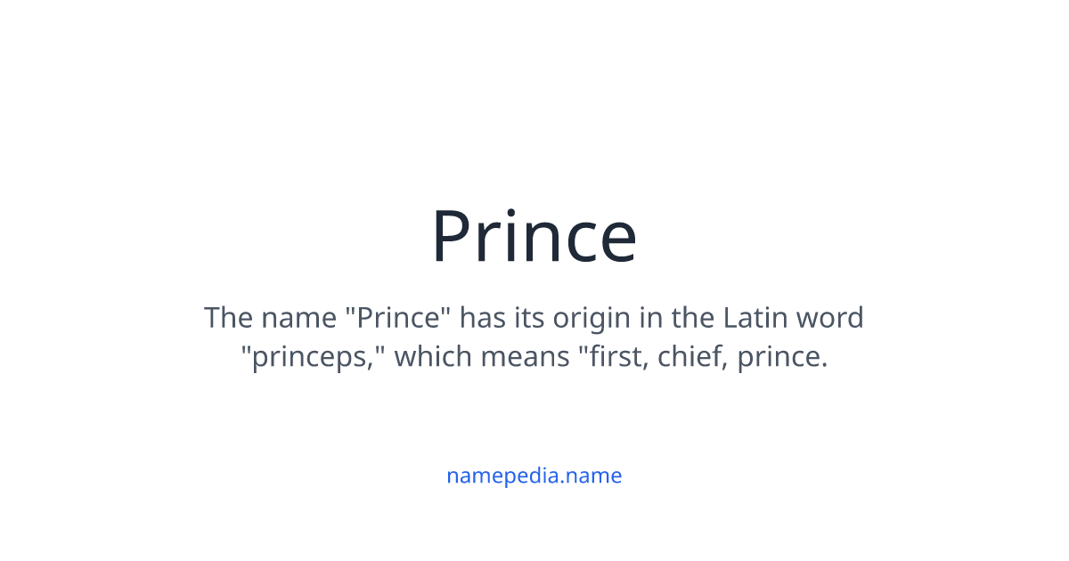 Prince - Meaning, Nicknames, Origins and More | Namepedia