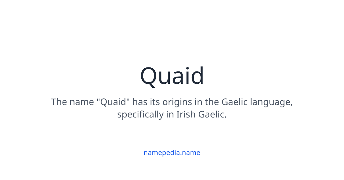 Quaid Meaning, Origin, Nicknames & Popularity | Namepedia
