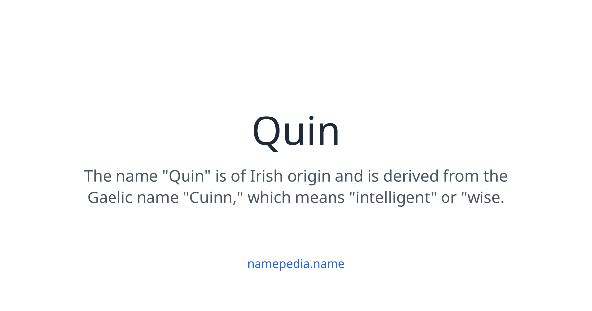 Quin - Meaning, Nicknames, Origins and More | Namepedia