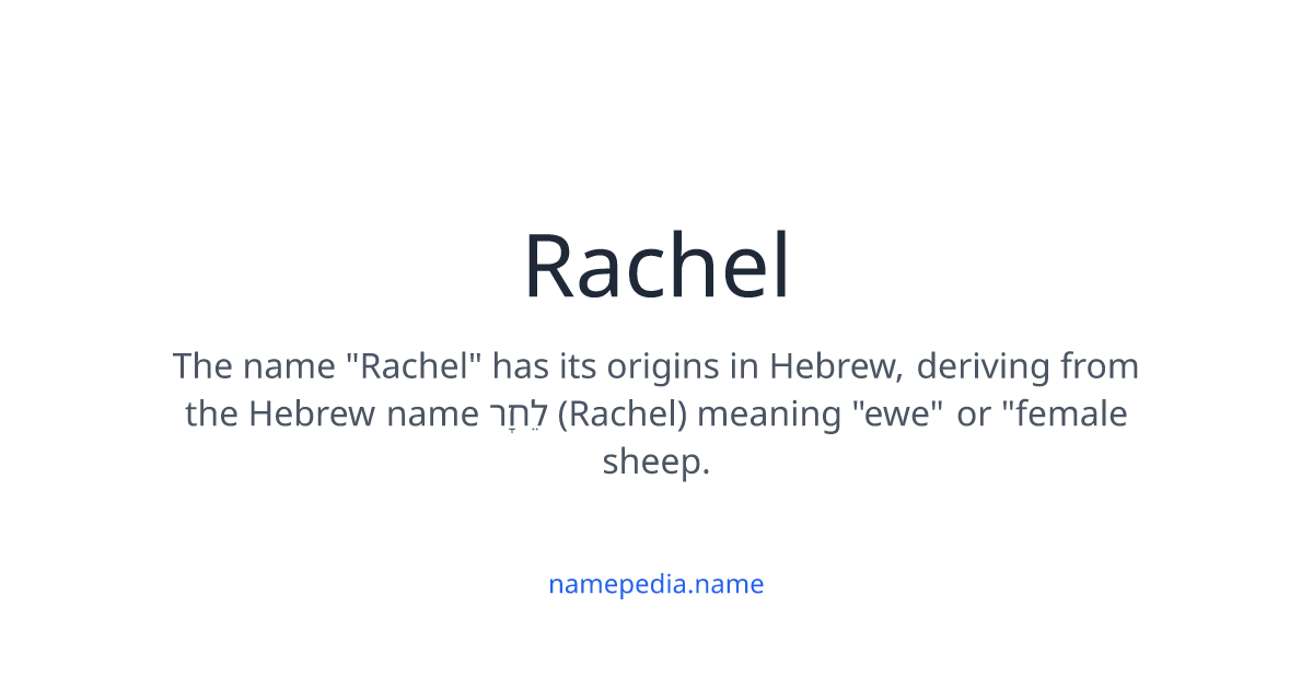 Rachel - Meaning, Nicknames, Origins and More | Namepedia