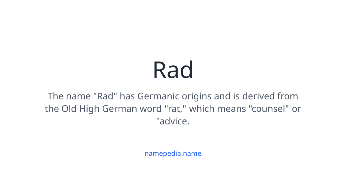 Rad - Meaning, Nicknames, Origins and More | Namepedia