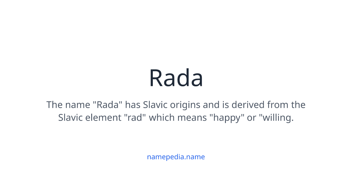 Rada Meaning, Origin, Nicknames & Popularity | Namepedia