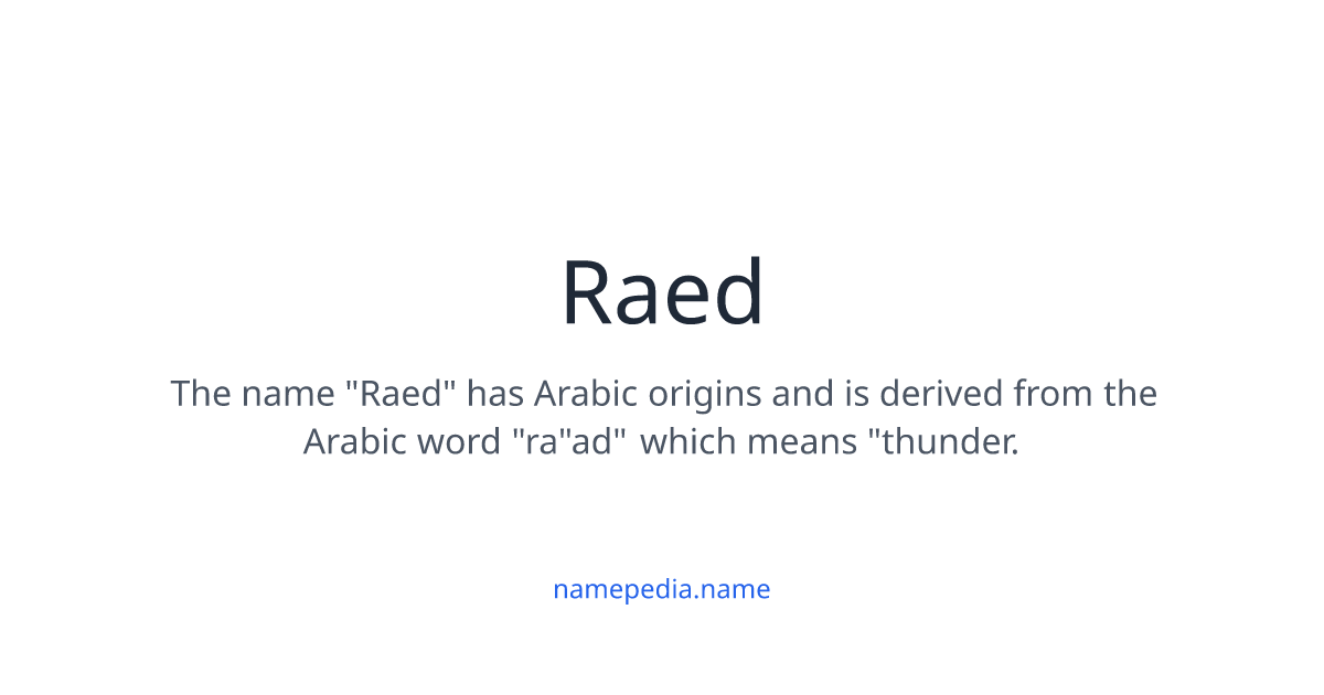 Raed - Meaning, Nicknames, Origins and More | Namepedia
