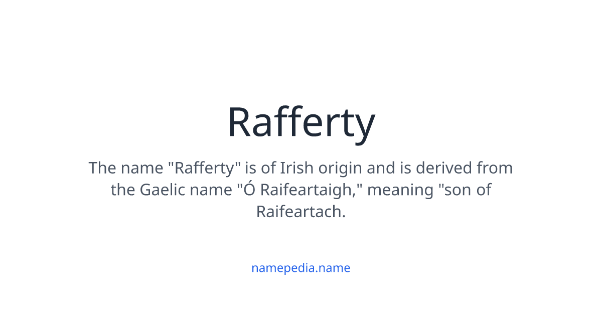 Rafferty - Meaning, Nicknames, Origins and More | Namepedia
