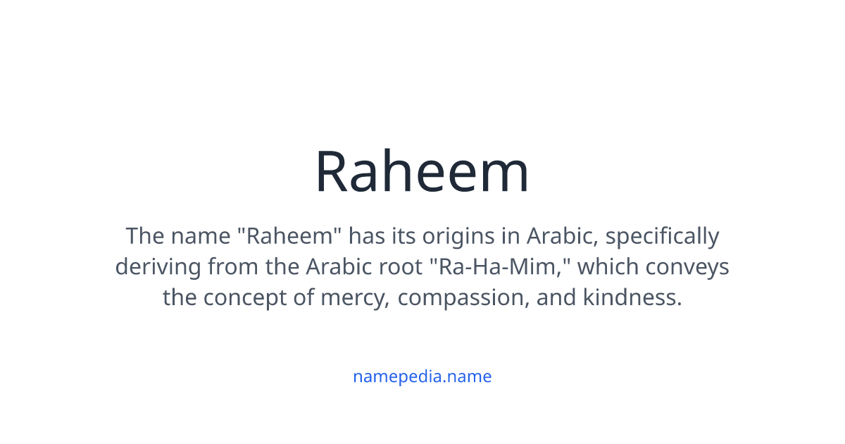 Raheem - Meaning, Nicknames, Origins and More | Namepedia