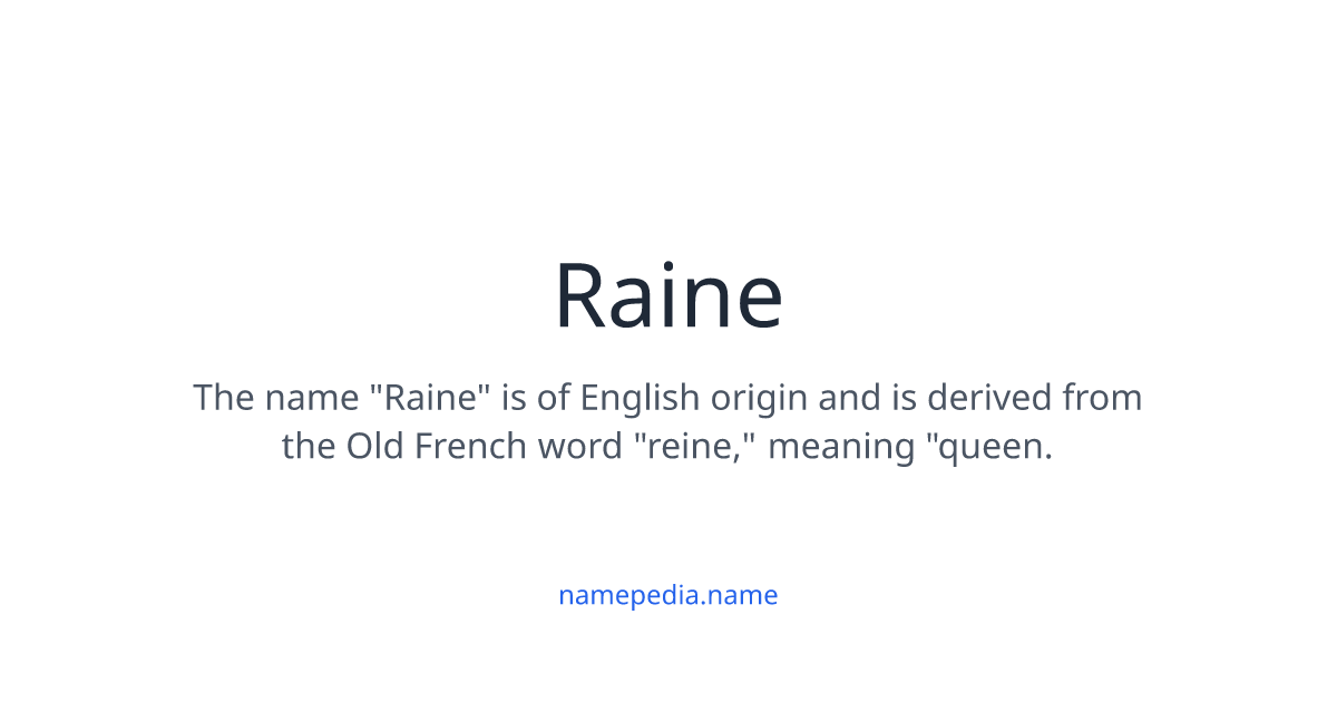 Raine - Meaning, Nicknames, Origins and More | Namepedia