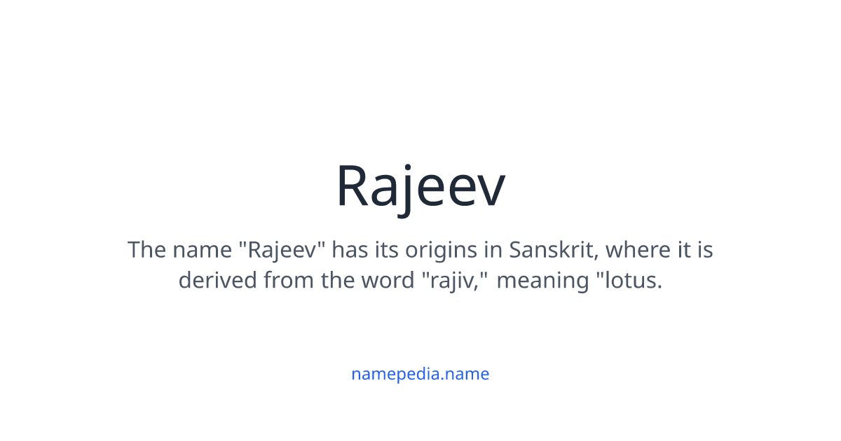 Rajeev - Meaning, Nicknames, Origins and More | Namepedia