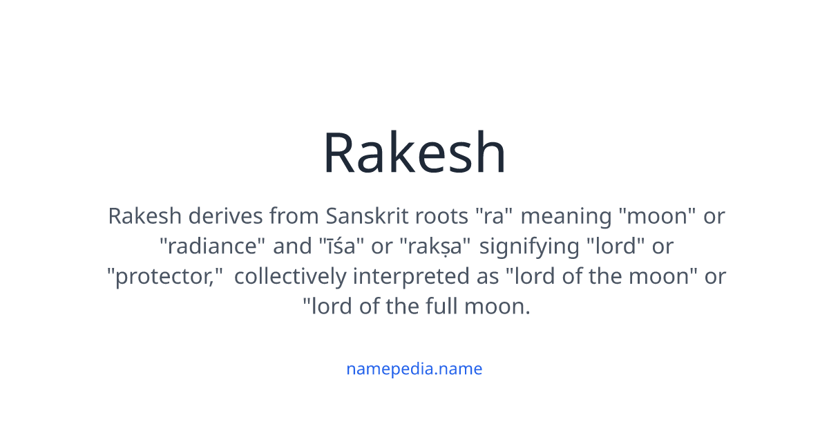 Rakesh Meaning, Origin, Nicknames & Popularity | Namepedia