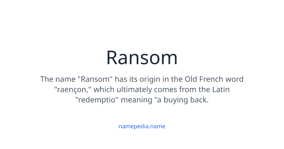 Ransom - Meaning, Nicknames, Origins and More | Namepedia