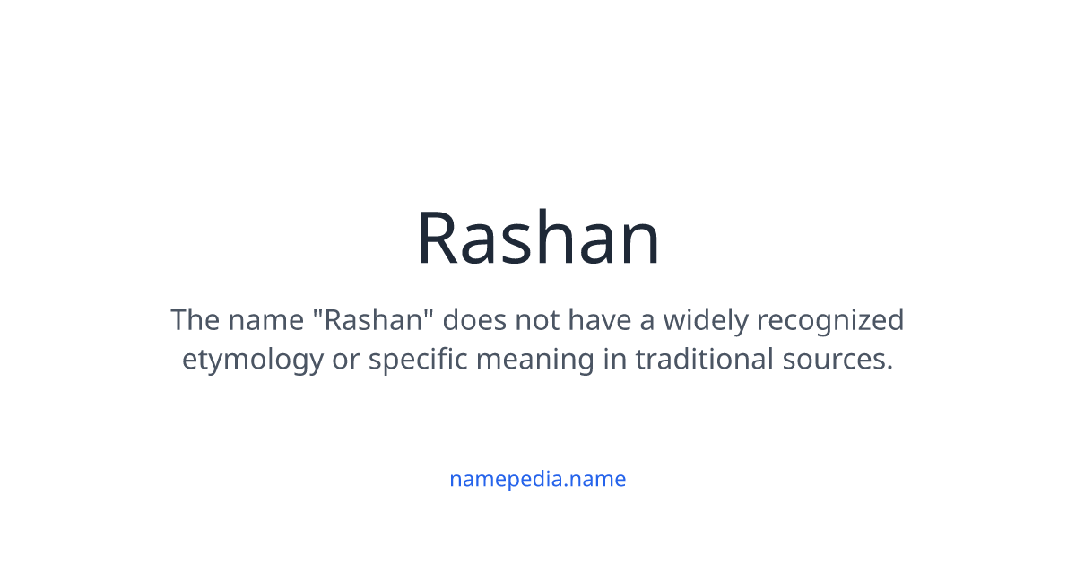 Rashan - Meaning, Nicknames, Origins and More | Namepedia