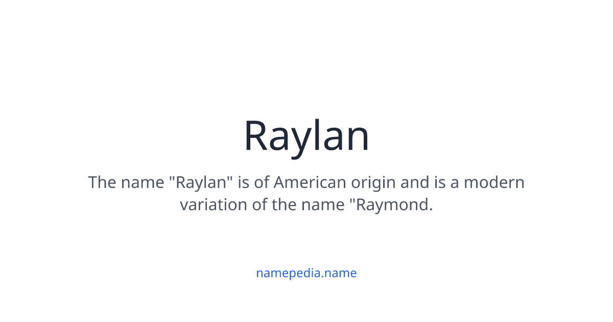 Raylan Meaning, Origin, Nicknames & Popularity | Namepedia