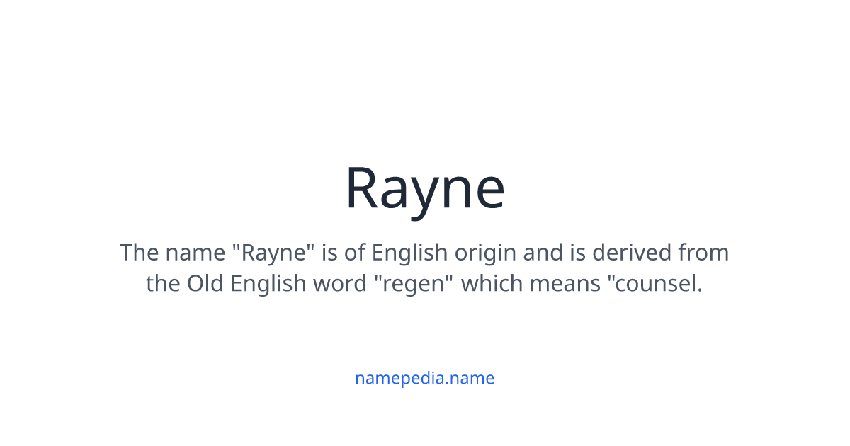 Rayne - Meaning, Nicknames, Origins and More | Namepedia