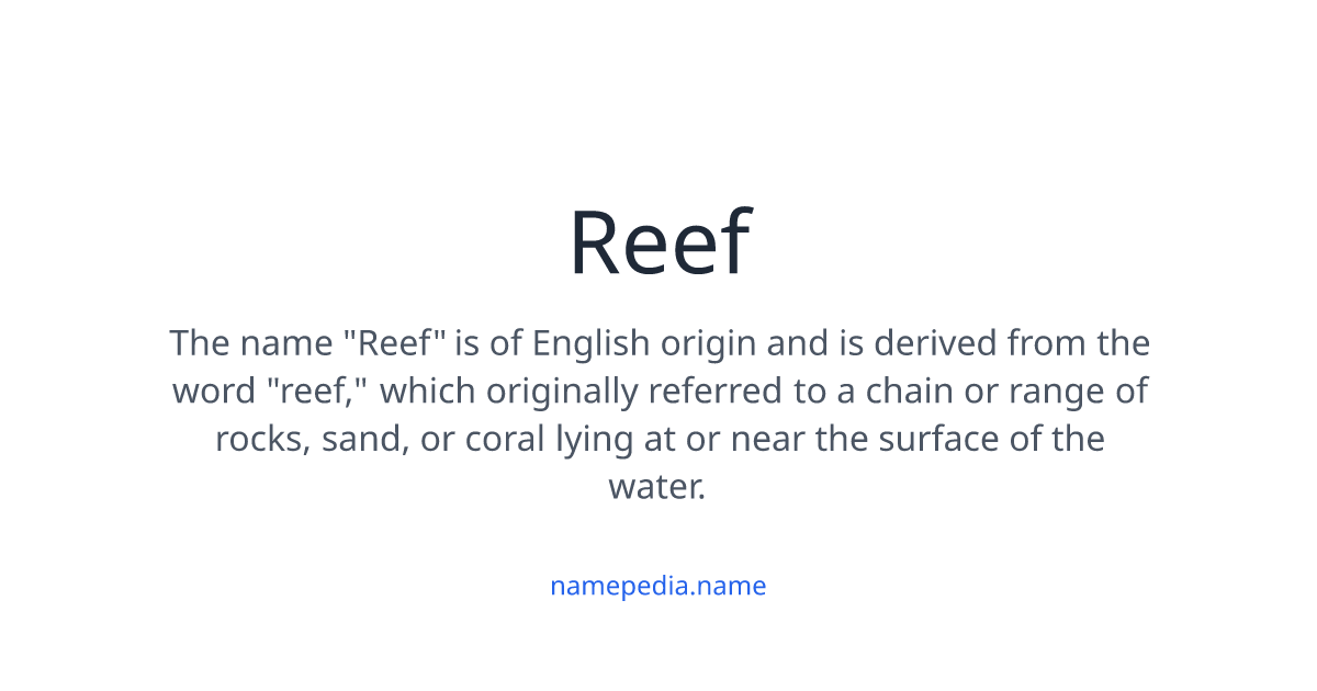 Reef - Meaning, Nicknames, Origins and More | Namepedia