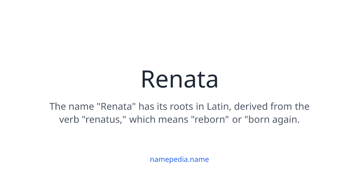 Renata - Meaning, Nicknames, Origins and More | Namepedia