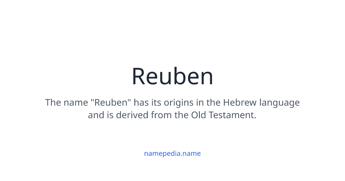 Reuben - Meaning, Nicknames, Origins and More | Namepedia