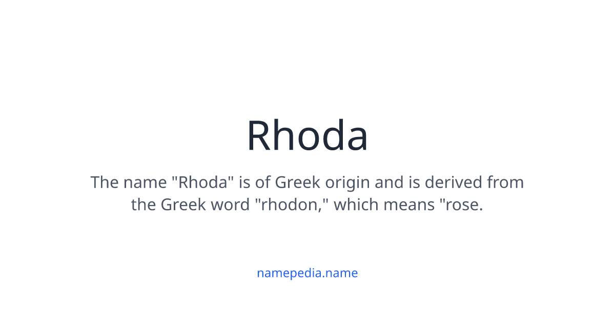 Rhoda - Meaning, Nicknames, Origins and More | Namepedia