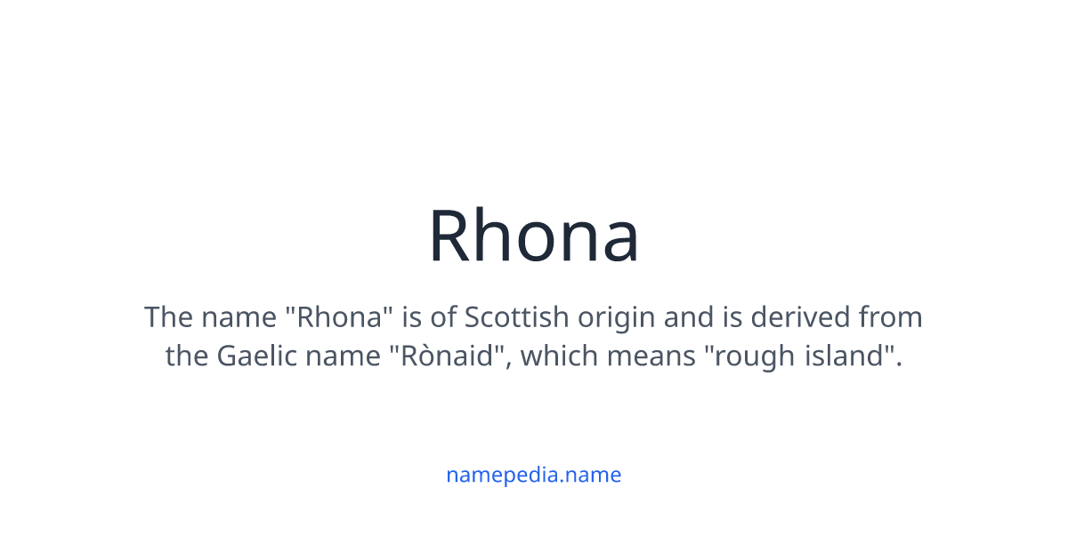 Rhona Meaning, Origin, Nicknames & Popularity | Namepedia
