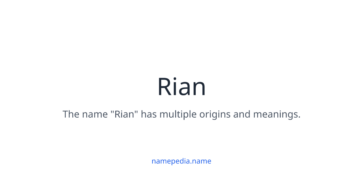 Rian - Meaning, Nicknames, Origins and More | Namepedia