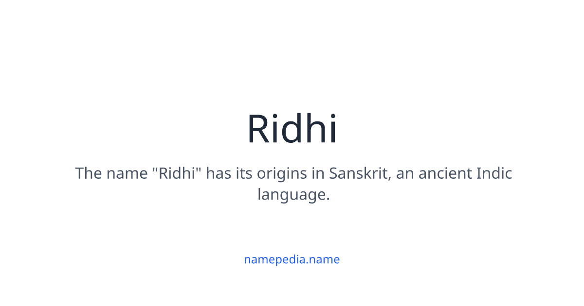 Ridhi - Meaning, Nicknames, Origins and More | Namepedia