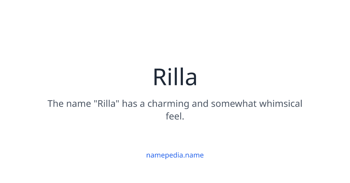Rilla Meaning, Origin, Nicknames & Popularity | Namepedia