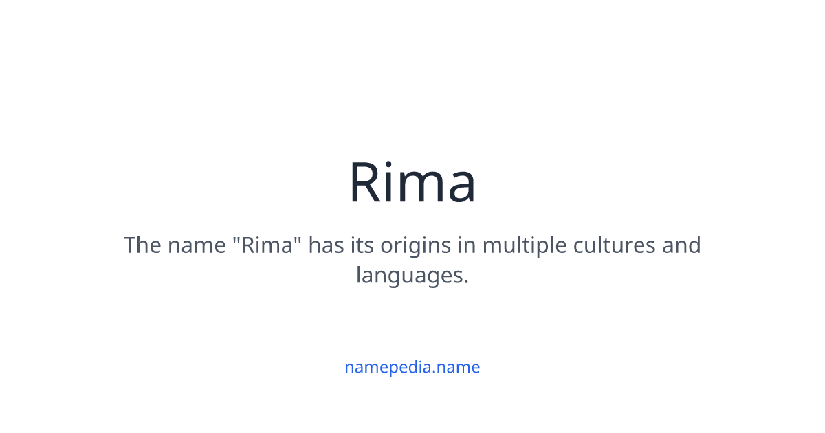 Rima Meaning, Origin, Nicknames & Popularity | Namepedia