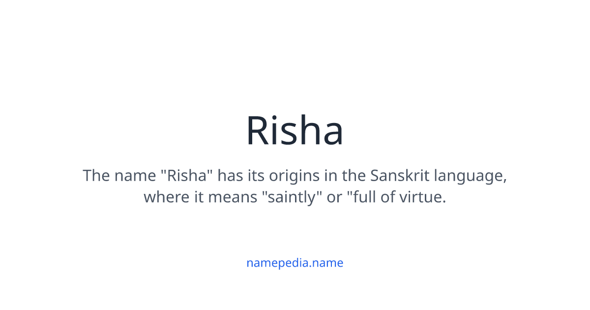 Risha - Meaning, Nicknames, Origins and More | Namepedia
