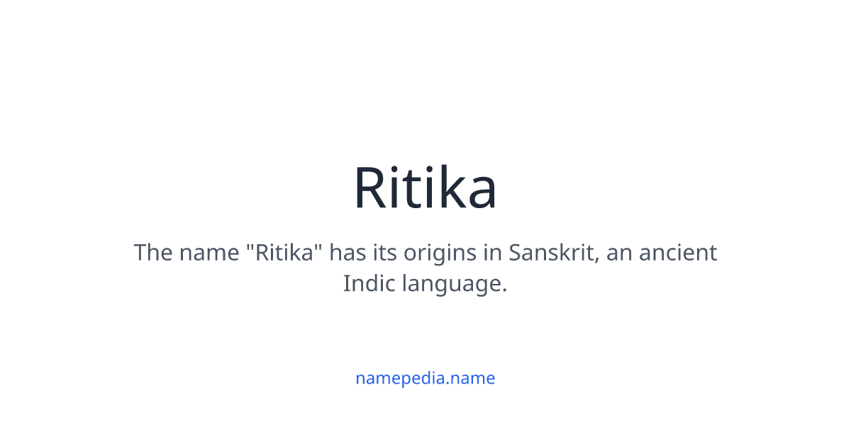 Ritika - Meaning, Nicknames, Origins and More | Namepedia