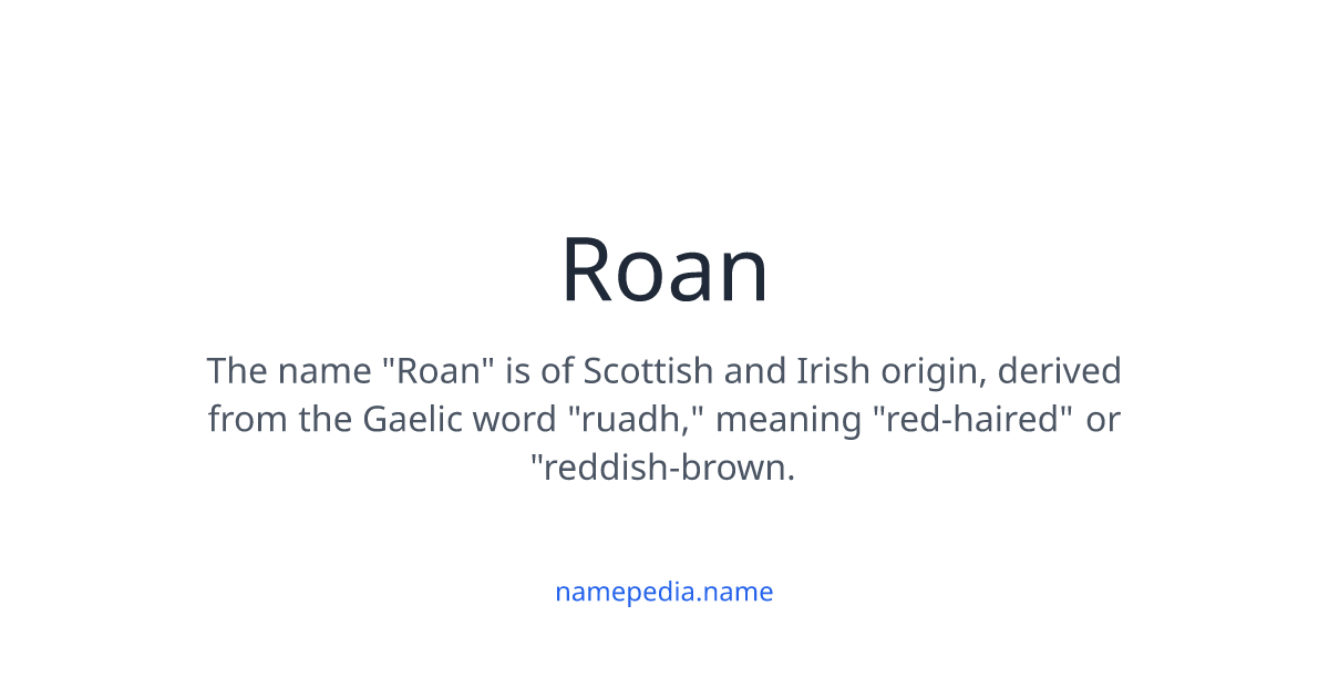 Roan - Meaning, Nicknames, Origins and More | Namepedia