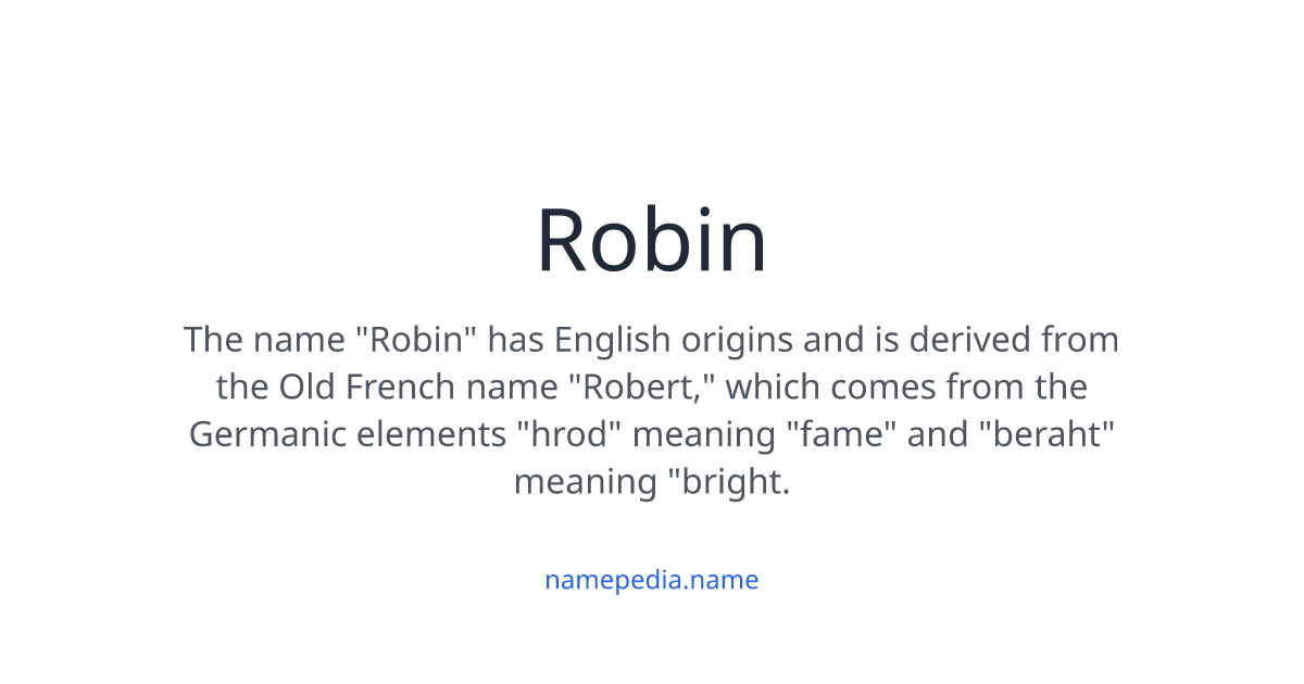 Robin - Meaning, Nicknames, Origins and More | Namepedia