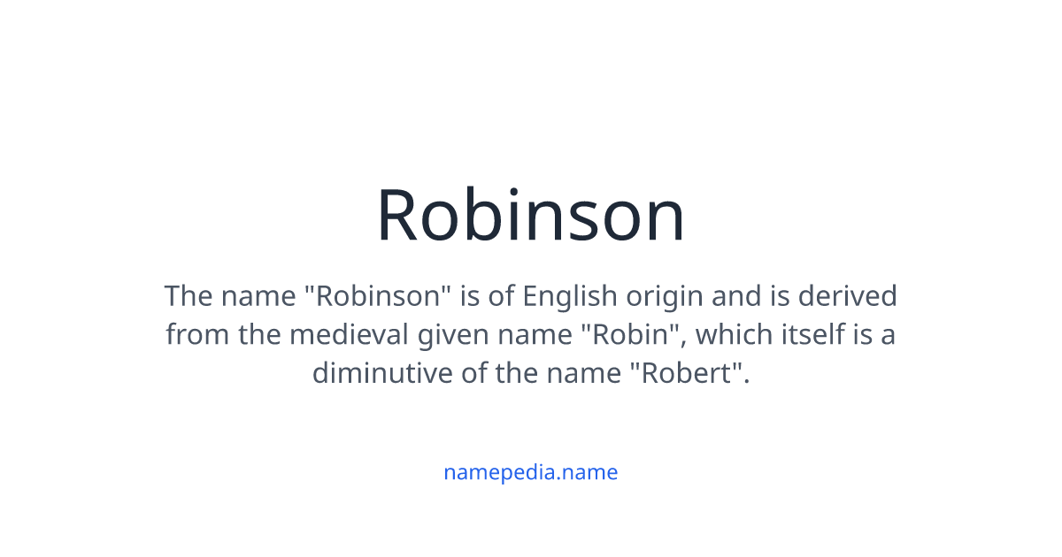 Robinson - Meaning, Nicknames, Origins and More | Namepedia