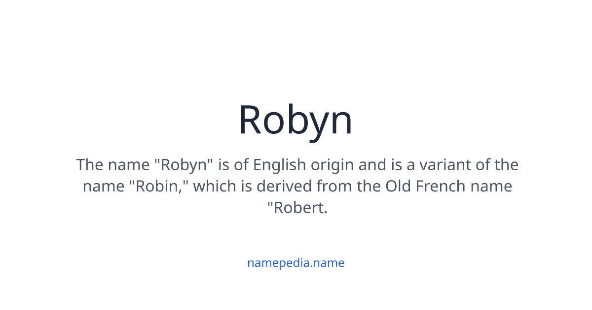 Robyn - Meaning, Nicknames, Origins and More | Namepedia
