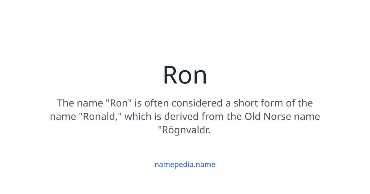 Ron - Meaning, Nicknames, Origins and More | Namepedia