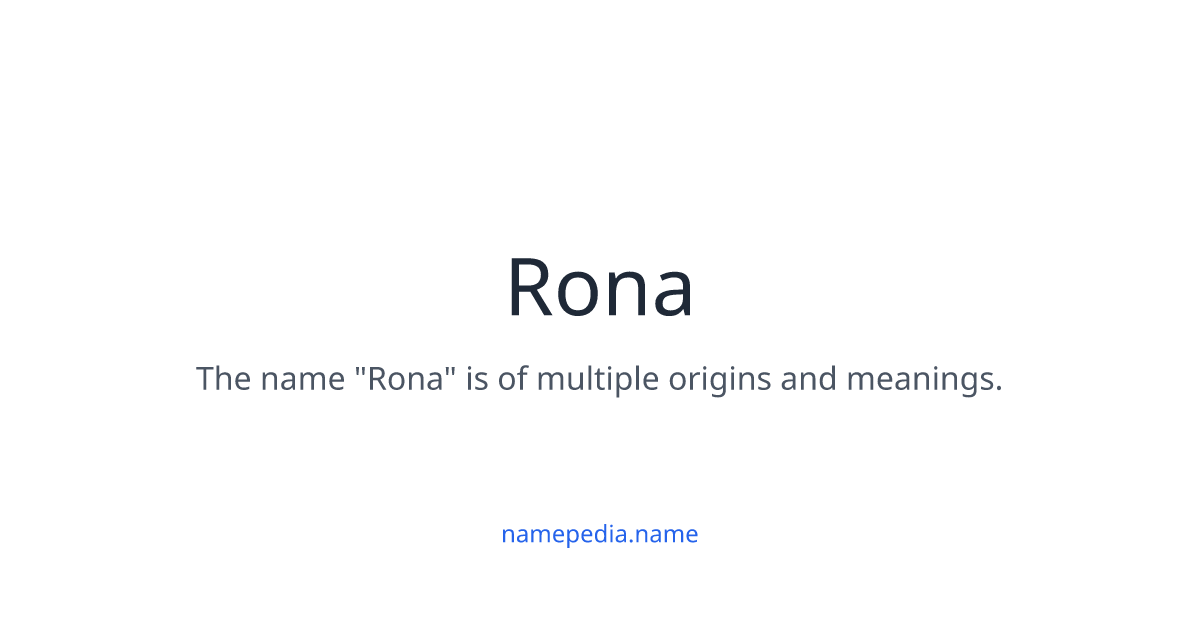 Rona - Meaning, Nicknames, Origins and More | Namepedia