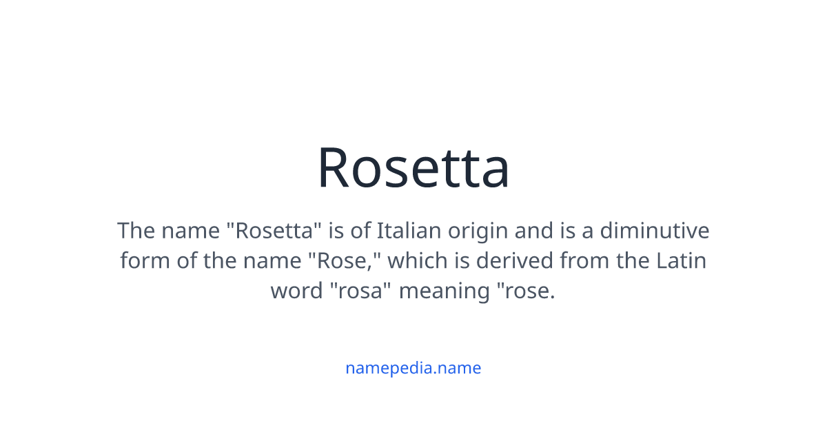 Rosetta - Meaning, Nicknames, Origins and More | Namepedia