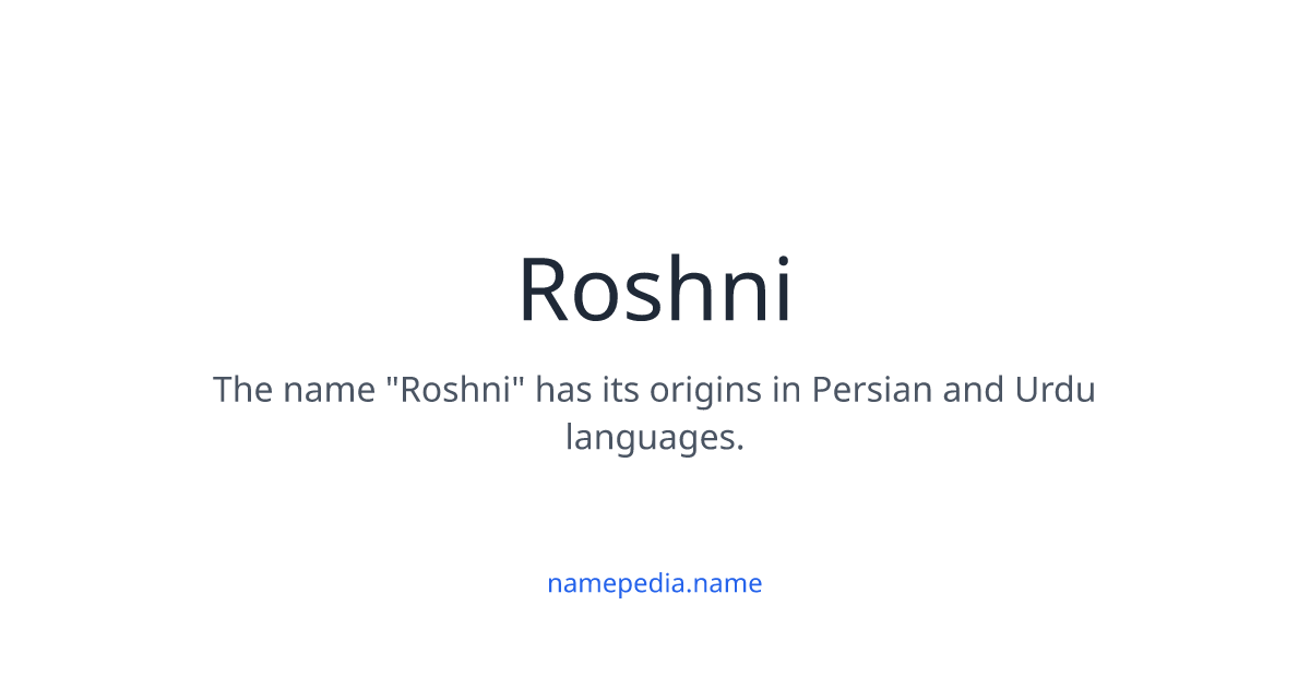 Roshni Meaning, Origin, Nicknames & Popularity | Namepedia