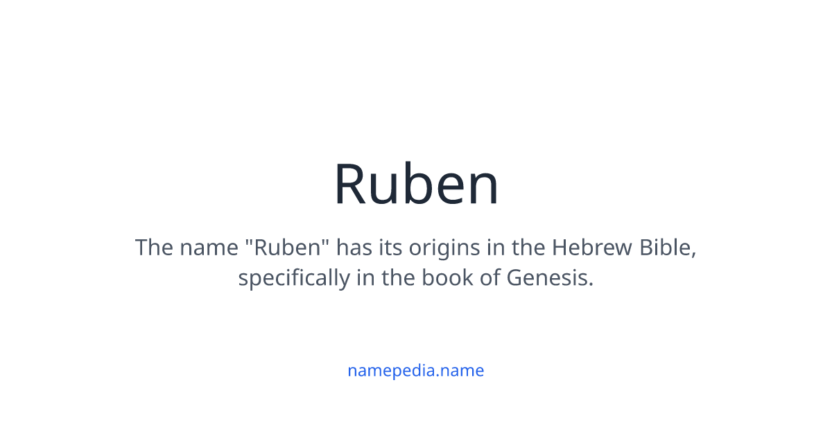 Ruben - Meaning, Nicknames, Origins and More | Namepedia