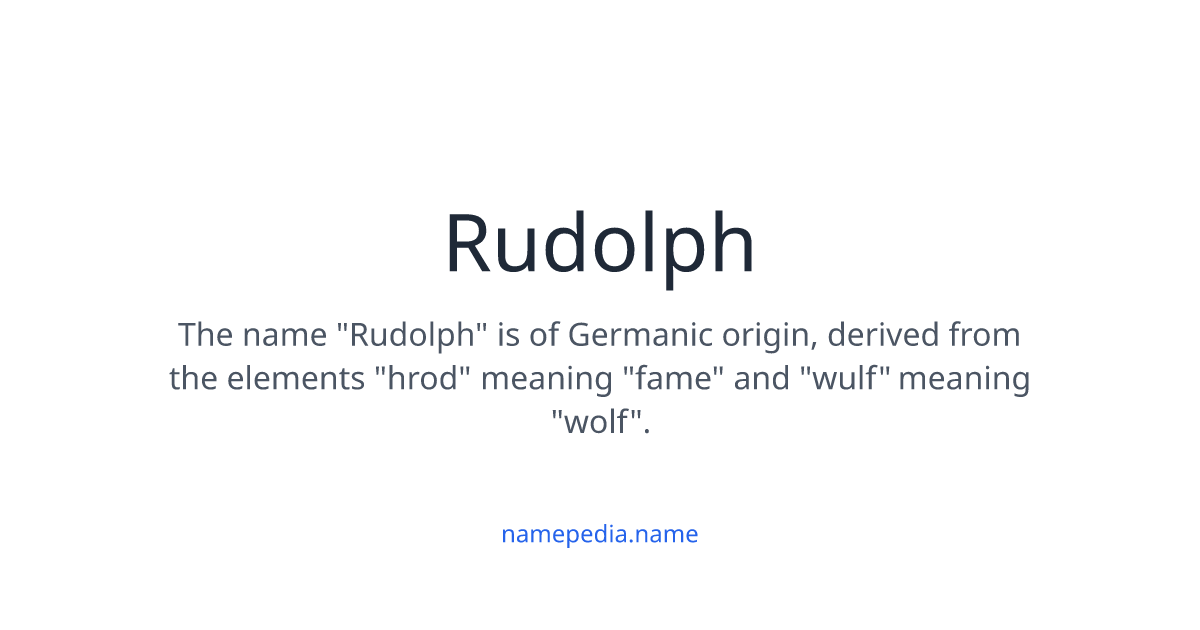 Rudolph Meaning, Origin, Nicknames & Popularity | Namepedia