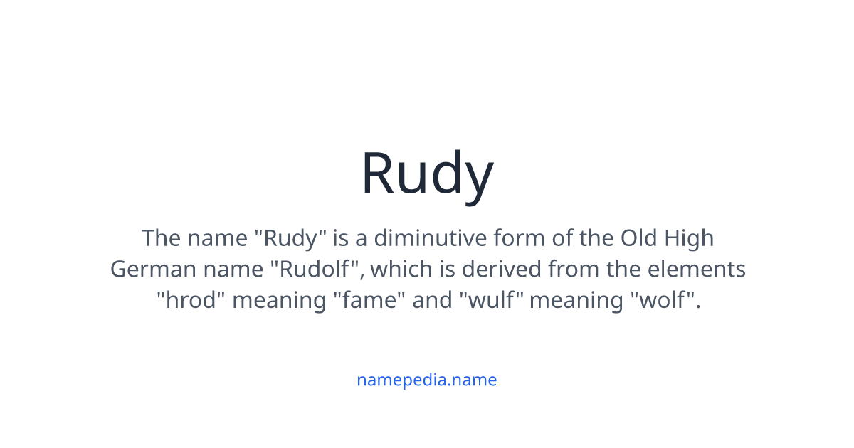 Rudy - Meaning, Nicknames, Origins and More | Namepedia